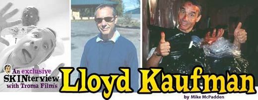 Lloyd Kaufman The Mr Skin Interview